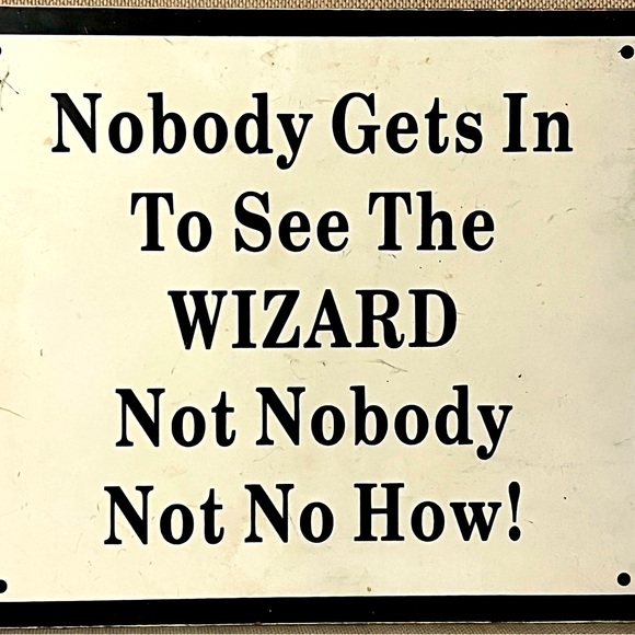 Wall Decor | Nobody Gets In To See The Wizard Not Nobodynoel Langley ...